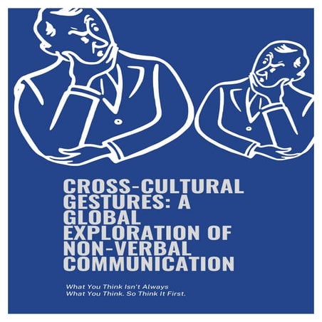 Cross-Cultural Gestures A Global Exploration of Non-Verbal ...