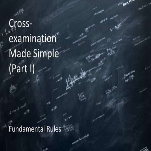Cross-Examination Made Simple (Part 1): The Basics | PPT