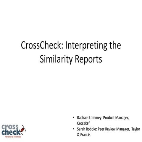 CrossCheck Similarity Reports for Crossref Webinar | PPTX