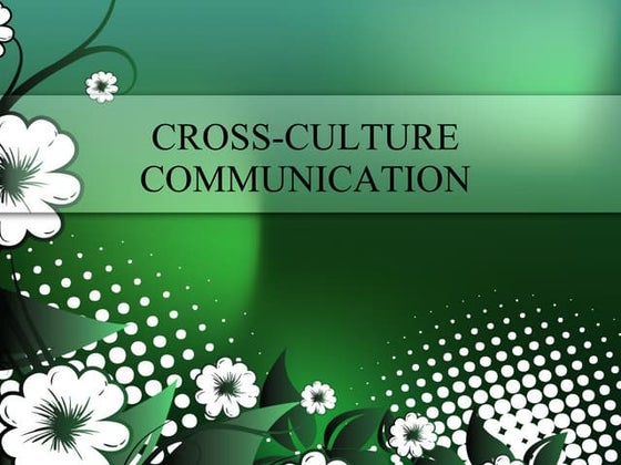 Cross-Cultural Communication | PPT | Family and Relationships