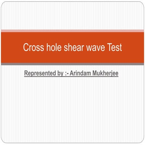 Cross hole shear wave test | PPTX