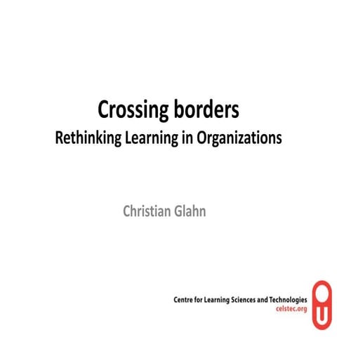 Crossing Borders - Rethinking Learning in Organizations | PPTX