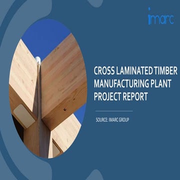 Cross Laminated Timber Manufacturing Process, Machinery Requirements ...