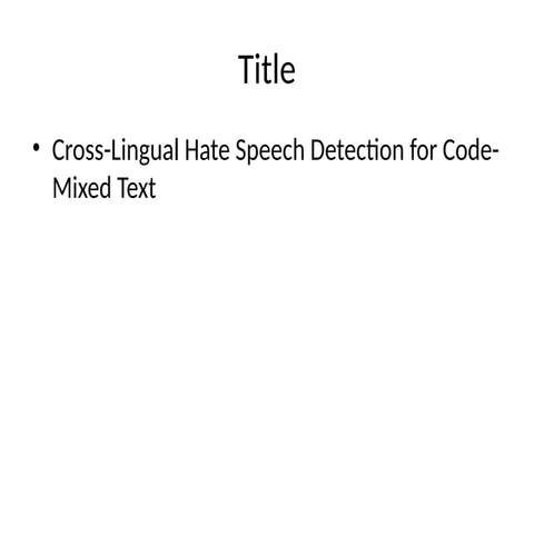 Cross Lingual Hate Speech CodeMixed data | PPTX