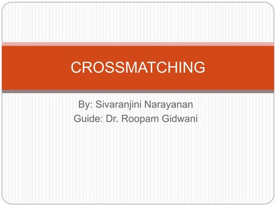 Cross matching | PPTX | Blood Disorders | Diseases and Conditions