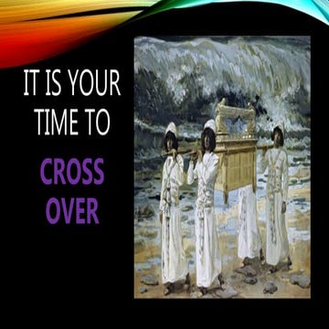 It is your time to Cross Over | PPTX