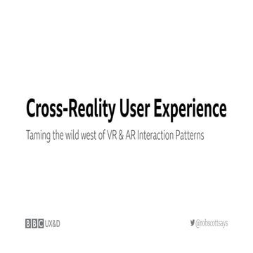 Cross Reality User Experience: Taming the Wild West of VR and AR Interaction Patterns | PDF