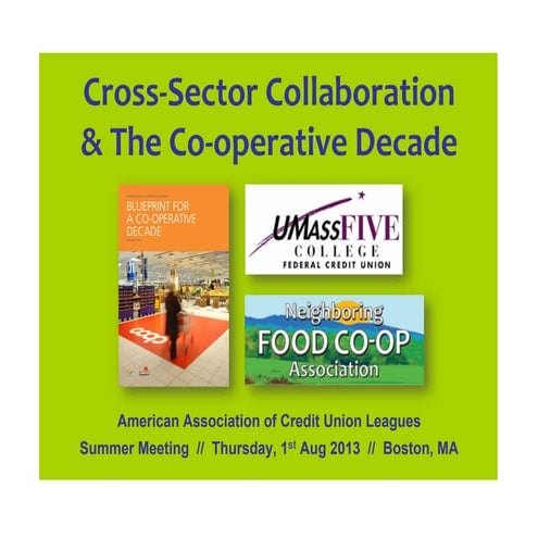 Cross Sector Collaboration & The Co-operative Decade, AACUL, 8.1.13