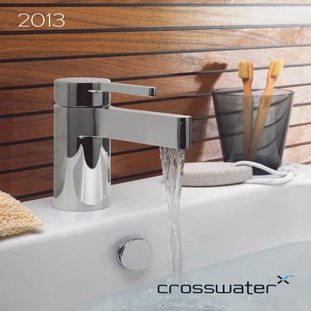 Crosswater 2013 brochure - Firstbathrooms.co.uk