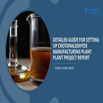crotonaldehyde manufacturing plant project report.pptx