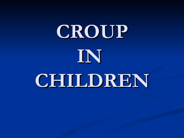 Croup in children | PPTX