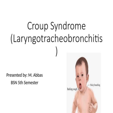 Croup Syndrome-WPS Office.powerpoint prenatataion | PPTX