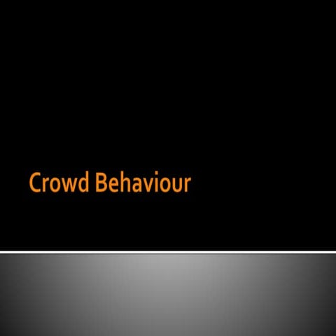 crowd-behaviour.pptx