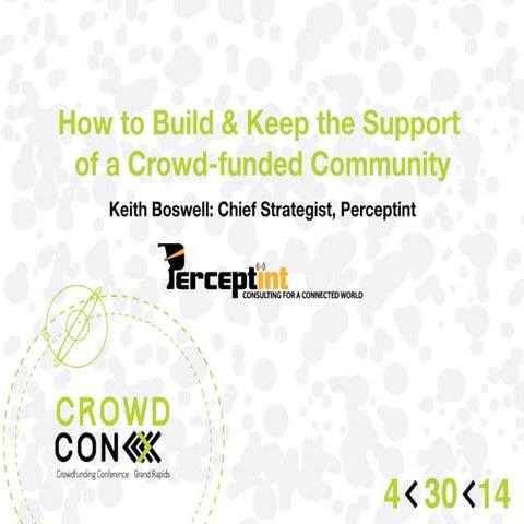 CrowdConGR 2014 - How to Build & Sustain a Crowd-Funded Community by ...