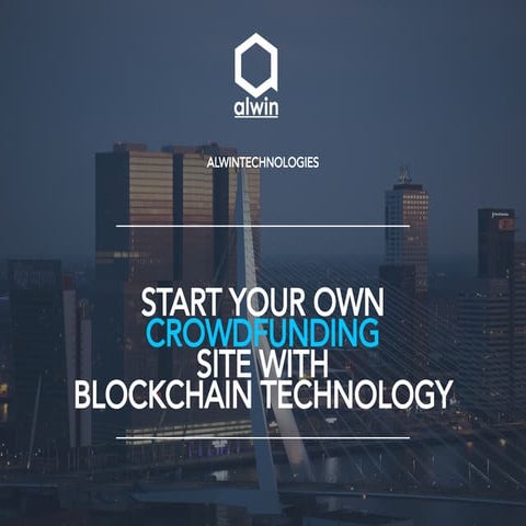 Start Your Own Crowdfunding Site With Blockchain Technology | PPT