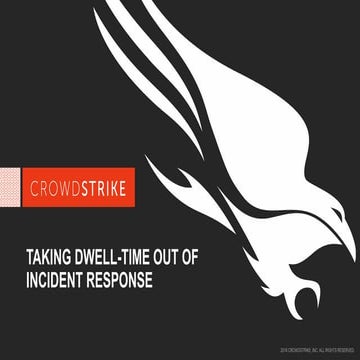CrowdStrike Webinar: Taking Dwell-Time Out of Incident Response | PPTX