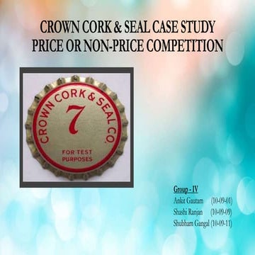 Crown cork & seal case study ppt | PPTX