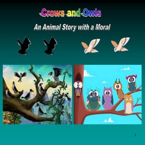 Crows and Owls - An Animal Story with a Moral.ppt
