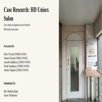 Case Research: HD Unisex Salon Case study on signation issue faced by HD unisex hair salon | PPTX