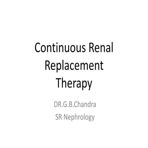 Continuous renal replacement therapy | PPTX