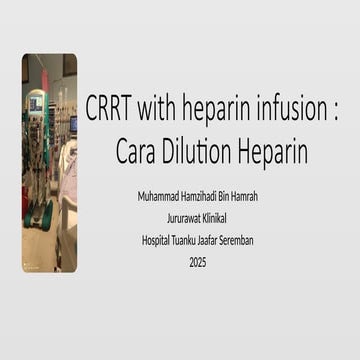 CRRT with heparin infusion : Cara Dilution Heparin | PPTX