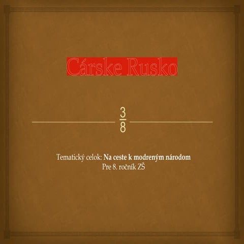 Cárske Rusko historia a dejiny ruska.pptx