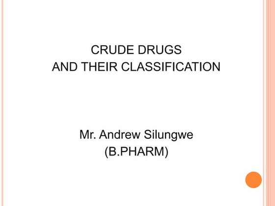 Classification of crude drugs | PPT