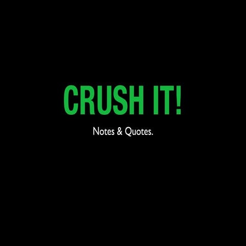 Crush It Summary | PPT