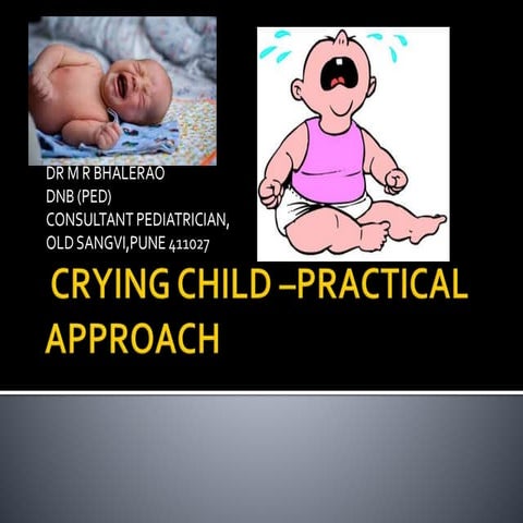 Crying baby practical approach | PPTX