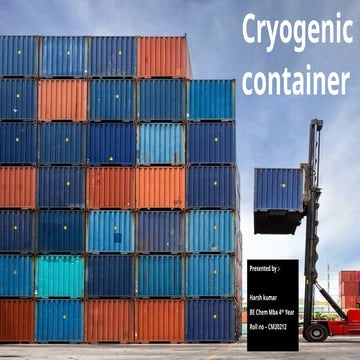 cryogenic container | Cryogenic Liquid storage explaination | PPTX