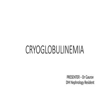 CRYOGLOBULINEMIA and its pathophysiology | PPTX