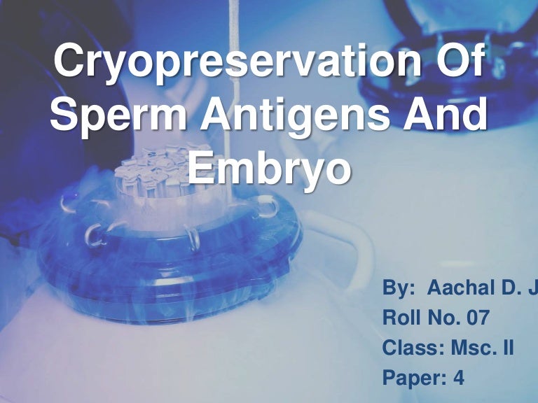 Cryopreservation