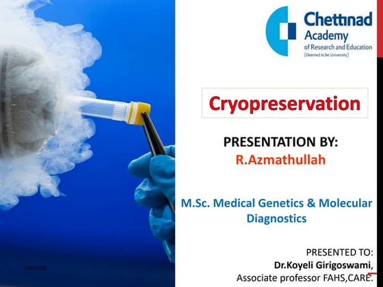 Cryopreservation/of cells and tissues| Application, mechanism ...