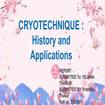 CRYOTECHNOLOGY : History and it's applications | PPTX