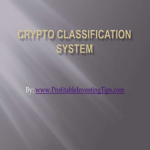 Crypto Classification System | PPTX | Stocks and Bonds | Personal Investing