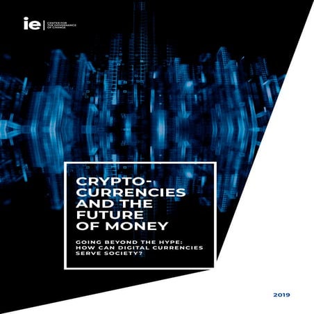 Crypto-currencies and the Future oF Money Author IE University | PDF