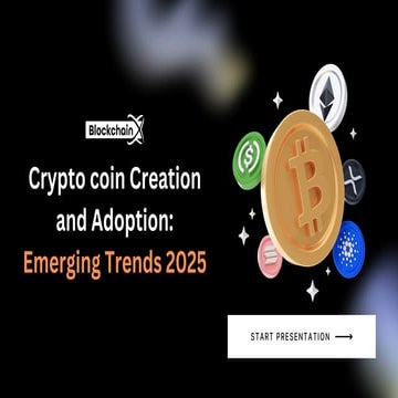 Crypto coin Creation and Adoption Emerging Trends 2025 | PDF