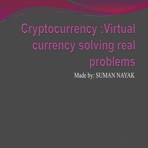 Cryptocurrency: Guide for the beginner | PPTX