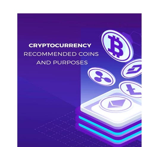 Cryptocurrency - Recommended Coins and Purposes.docx