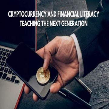 Cryptocurrency and Financial Literacy Teaching the Next Generation ...