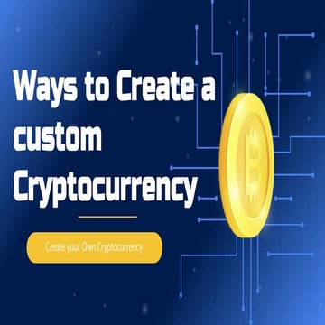 Create Your Own Cryptocurrency Pptx