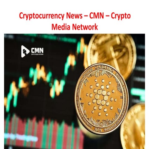 Cryptocurrency news – cmn – crypto media network | PPT