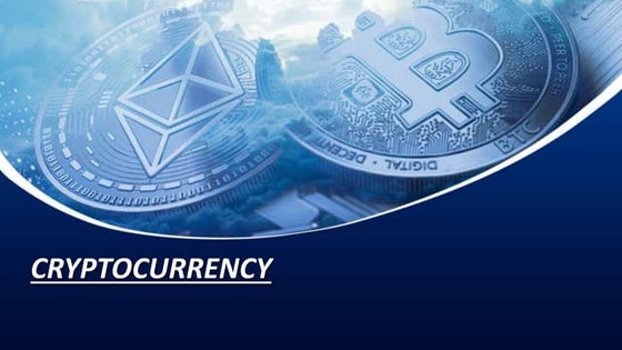 Presentation on cryptocurrency | PPT