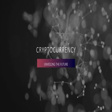 Unveiling Cryptocurrency: Revolutionizing the Digital Economy | PPT