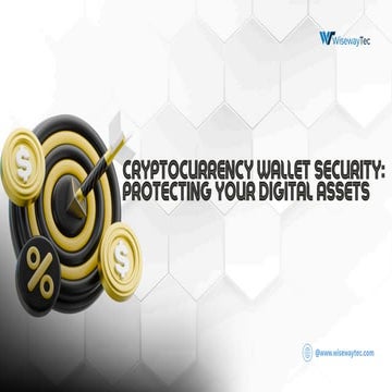 Cryptocurrency Wallet Security Protecting Your Digital Assets.pdf