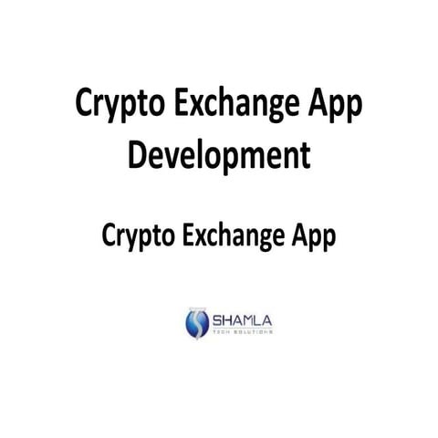 Best Crypto Exchange app development | PPTX