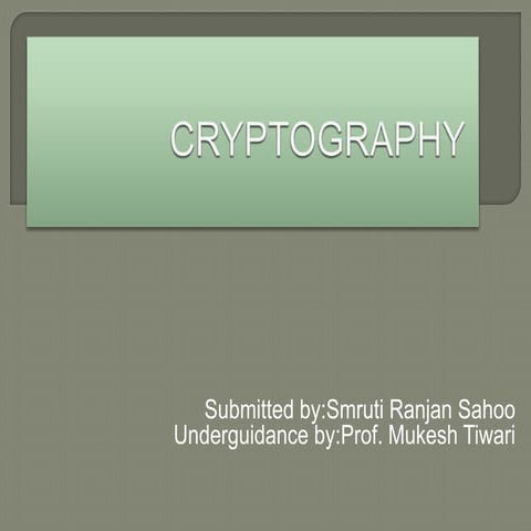 Cryptography | PPTX | Information and Network Security | Computing
