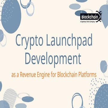 Crypto Launchpad Development as a Revenue Engine for Blockchain ...