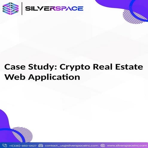 Crypto Real Estate Web Application Case Study | PPTX