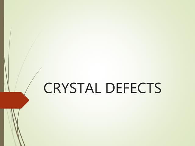 Crystal Defects | PPTX